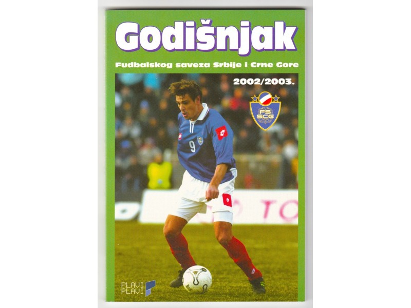 GODIŠNJAK FUDBALSKOG SAVEZA SRBIJE i CG 2002/2003!
