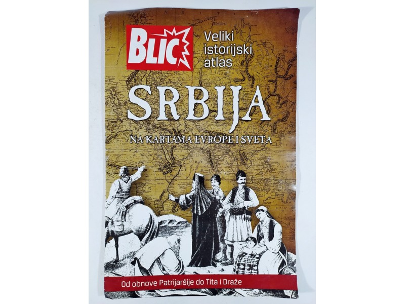 Srbija na kartama Evrope i sveta (Blic izdanje)