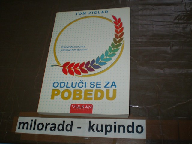 Odluči se za pobedu Tom Ziglar