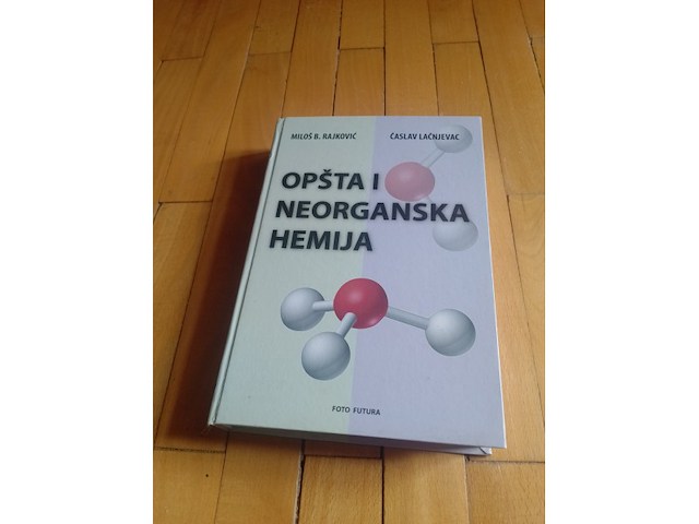 Opšta neorganska hemija - Rajković, Lačnjevac