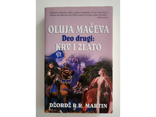 Oluja maceva drugi deo: Krv i zlato Dzordz R. Martin
