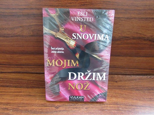 U snovima mojim držim nož - Ešli Vinsted - (u celofanu)