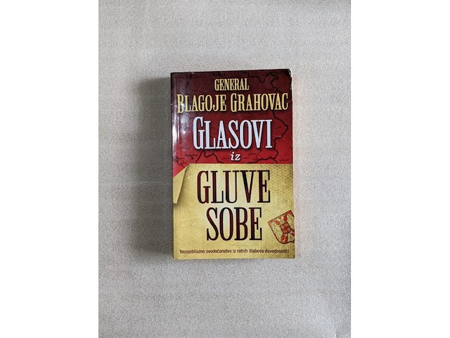 General Blagoje grahovac Glasovi iz gluve sobe 2015