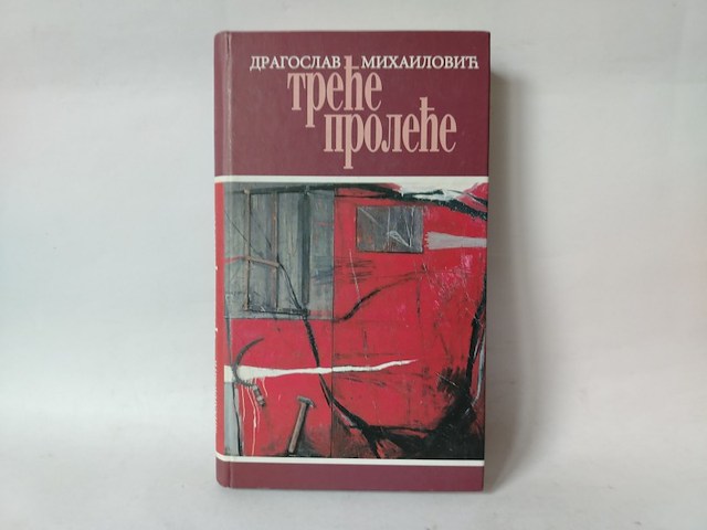 Treće proleće - Dragoslav Mihailović