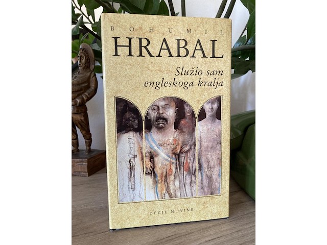 Bogumil Hrabal SLUŽIO SAM ENGLESKOG KRALJA