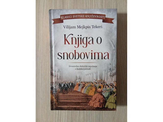 KNJIGA O SNOBOVIMA - Vilijam Mejkpis Tekeri