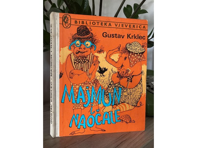 Gustav Krklec MAJMUN I NAOČALE