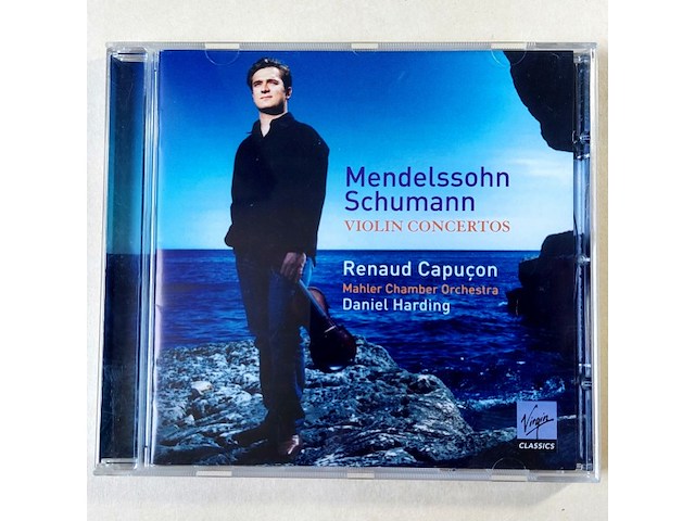 Mendelssohn, Renaud Capuçon - Violin Concertos