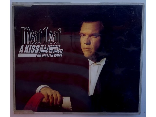 Meat Loaf – A Kiss Is A Terrible Thing To Waste