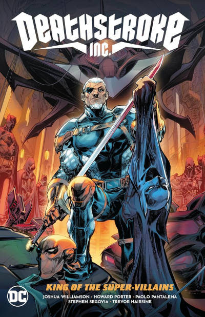 Deathstroke Inc: King of the Super-Villains, Vol. 1