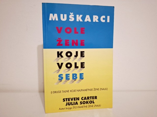 Muškarci vole žene koje vole sebe - Carter/ Sokol