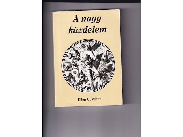A NAGY KÜZDELEM-ELLEN G.WHITE