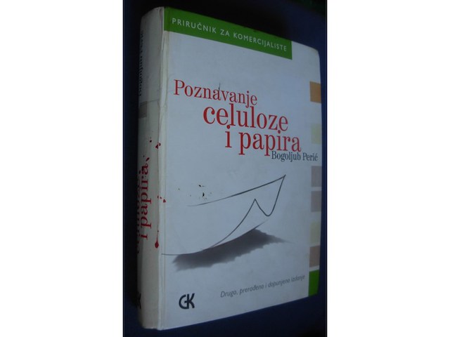 POZNAVANJE CELUZLOZE I PAPIRA - Bogoljub Perić
