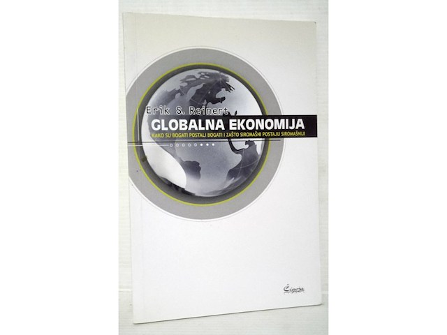 Globalna ekonomija - Erik S. Reinert
