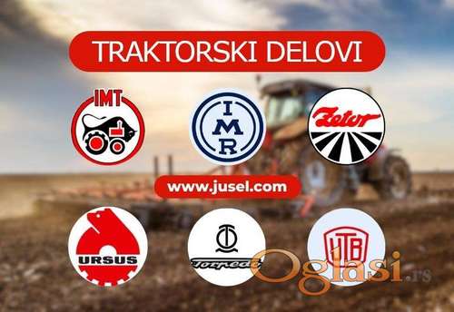 Traktorski delovi za IMT, Rakovica, Univerzal, Ursus, Zetor, Torpedo