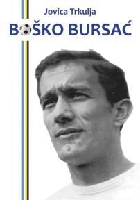 Boško Bursać: Nakovačka fudbalska bajka