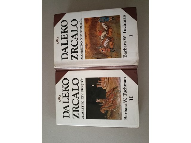 Daleko zrcalo I i II - Barbara W Tuchman