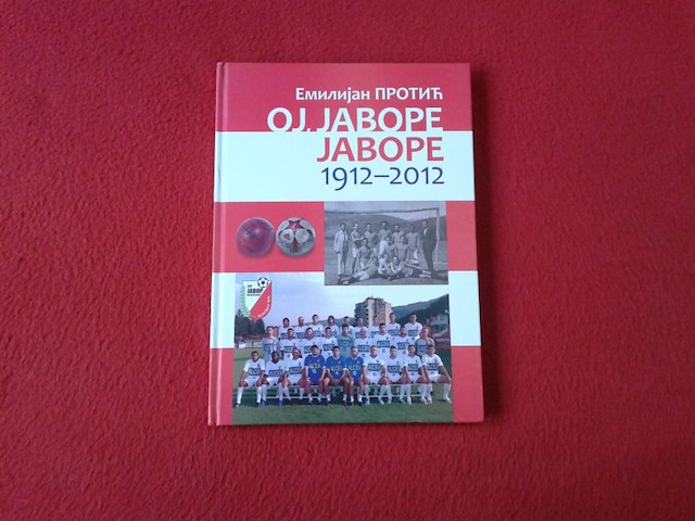Emilijan Protić - Oj, Javore, Javore 1912-2012