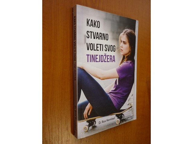 KAKO STVARNO VOLETI SVOG TINEJDŽERA