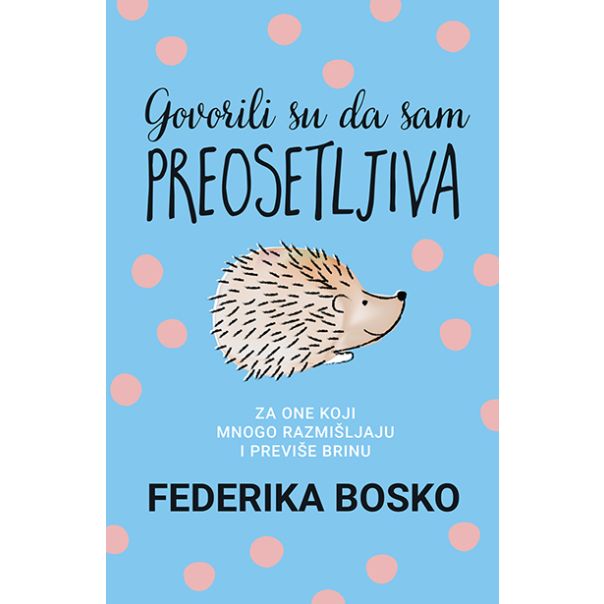 Govorili su da sam preosetljiva