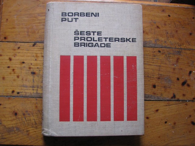 BORBENI PUT ŠESTE PROLETERSKE BRIGADE RETKO