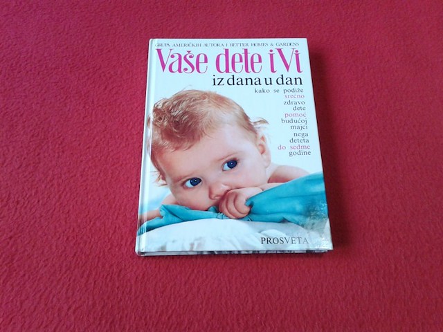 Vaše dete i Vi iz dana u dan