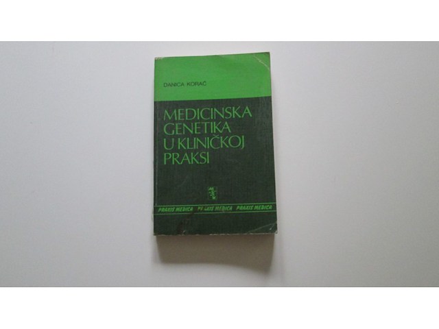 Medicinska genetika u kliničkoj praksi, Danica Korać