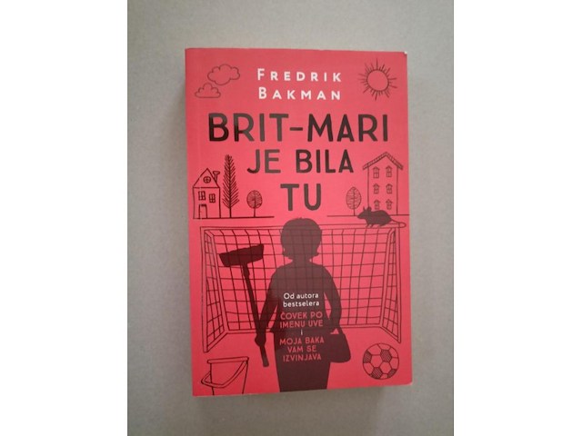 Brit-Mari je bila tu - Fredrik Bakman