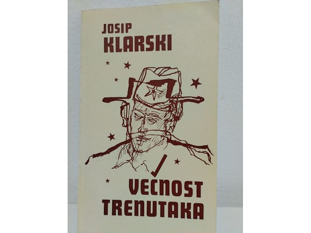 JOSIP KLARSKI - VECNOST TRENUTAKA