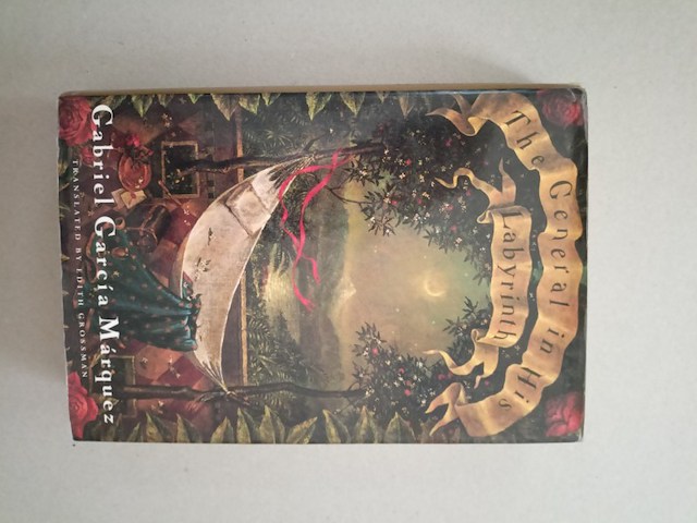 The General in His Labyrinth - Gabriel García Márquez