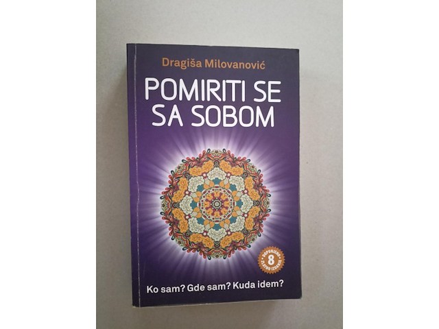 Pomiriti se sa sobom / Dragiša Milovanović (dopunjeno)