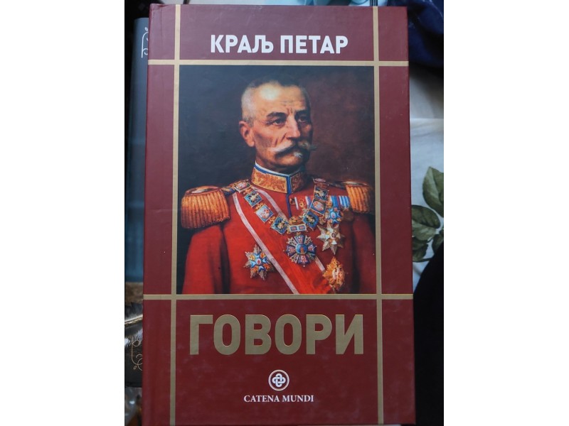 Kralj Petar - Govori (NAJNIŽA CENA)