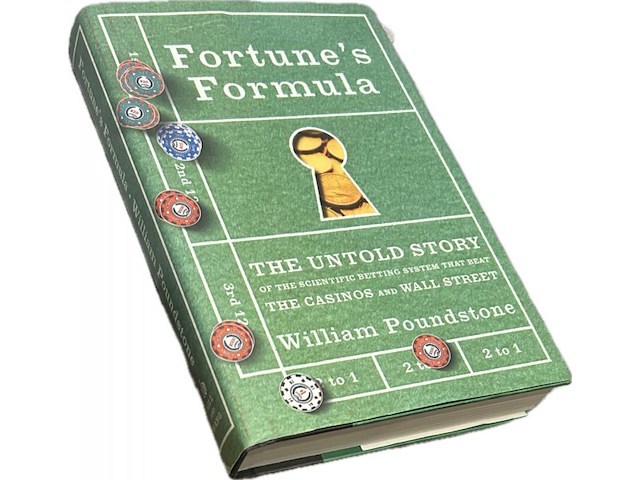 Fortune`s Formula: The Untold Story of the Scientific B