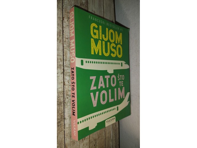 Zato što te volim - Gijom Muso