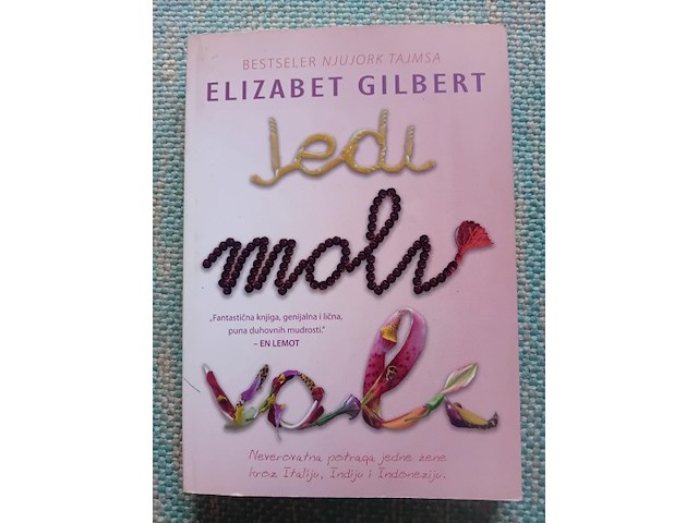 Elizabet Gilbert Jedi moli voli