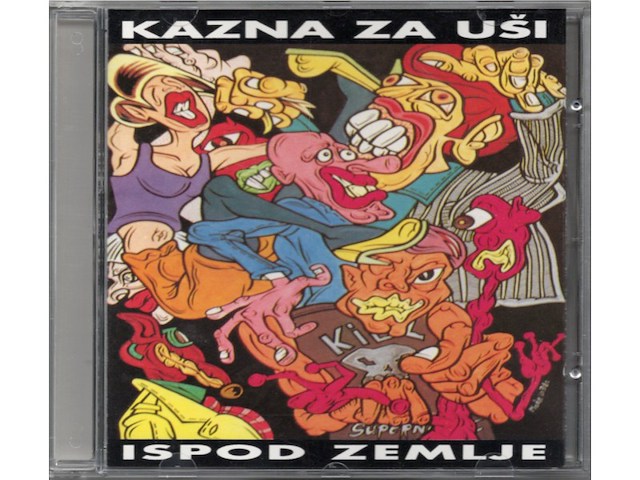 Kazna Za Uši – Ispod Zemlje  [CD]