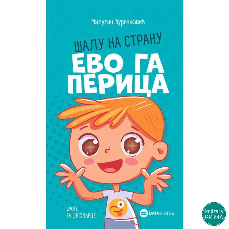 Šalu na stranu, Evo ga Perica