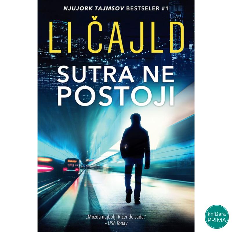 Sutra ne postoji - Li Čajld