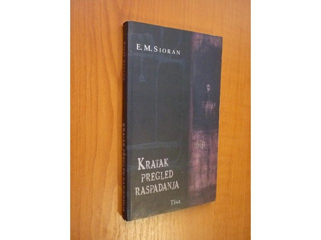 Sioran KRATAK PREGLED RASPADANJA
