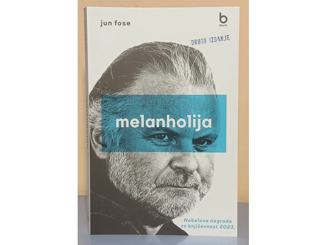 MELANHOLIJA Jun Fose