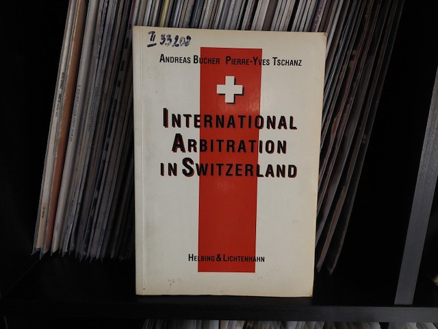 International Arbitration in Switzerland Bucher