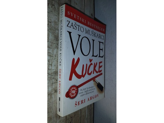 Šeri Argov - ZAŠTO MUŠKARCI VOLE KUČKE
