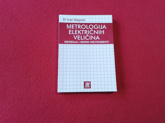 Metrologija električnih veličina - Ivan Bagarić
