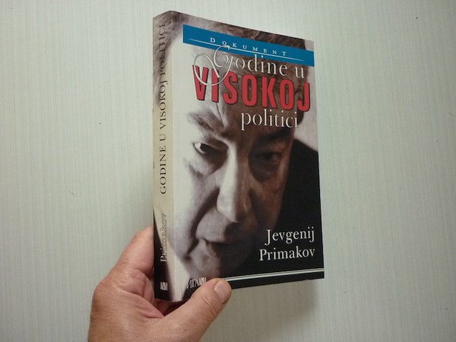 Jevgenij Primakov GODINE U VISOKOJ POLITICI