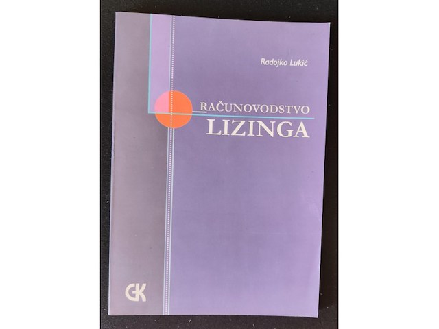 Računovodstvo lizinga - Radojko Lukić