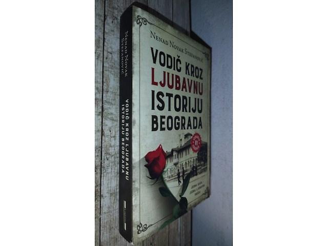 Vodič kroz ljubavnu istoriju Beograda – Nenad Novak Ste
