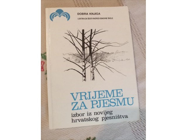Vrijeme za pjesmu - Izbor iz novijeg hrvatskog pjesništ