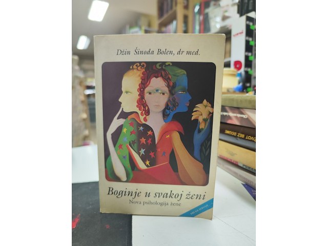 Boginje u svakoj zeni- Dzin Sinoda Bolen dr.med