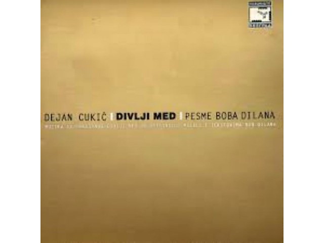 Dejan Cukić ‎– Divlji Med: Pesme Boba Dilana