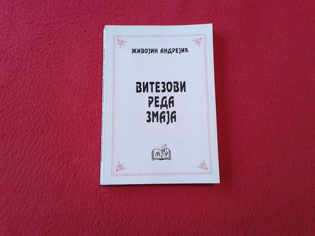 Vitezovi reda zmaja - Živojin Andrejić
